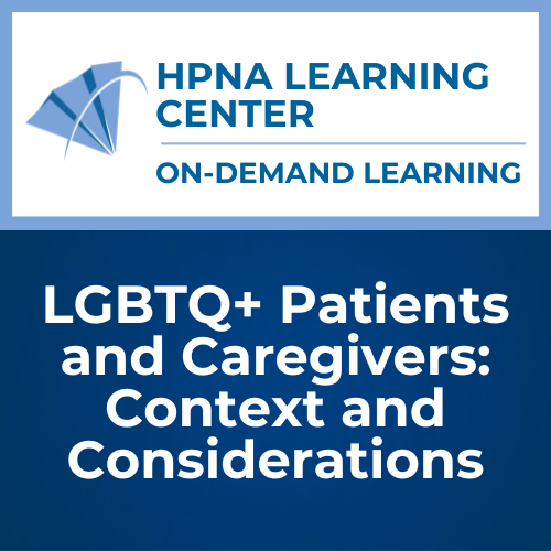 LGBTQ Patients and Caregivers: Context and Considerations
