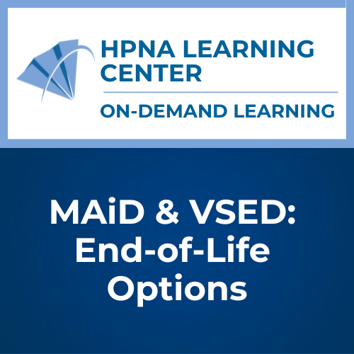 MAiD & VSED: End-of-Life Options